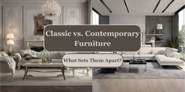 Classic vs. Contemporary Furniture What Sets Them Apart Mojo Boutique